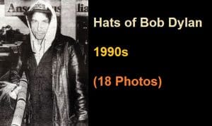 Bob Dylan Hats Styles in 1990s - NSF Tech