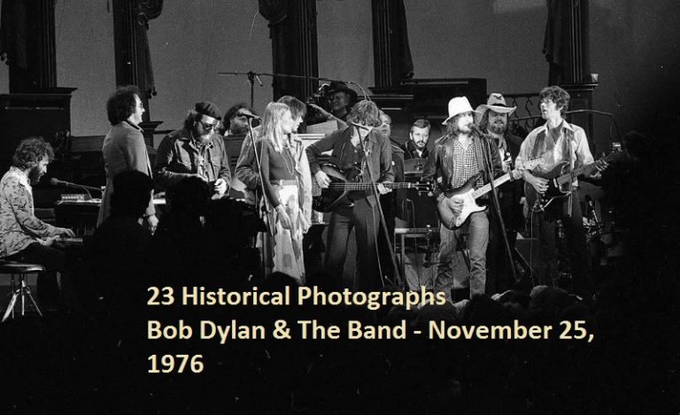 23 Historical Photographs - Bob Dylan & The Band - November 25, 1976 ...