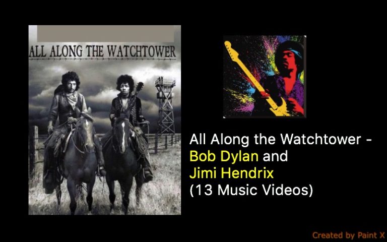 All Along the Watchtower - Bob Dylan and Jimi Hendrix (13 Music Videos ...