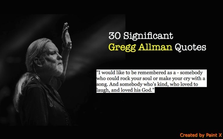 30 Significant Gregg Allman Quotes - NSF Tech