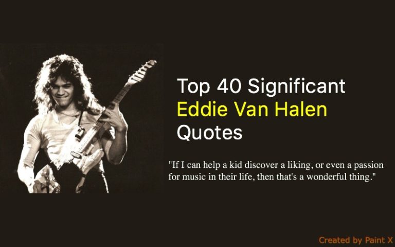 Top 40 Significant Eddie Van Halen Quotes - NSF Tech
