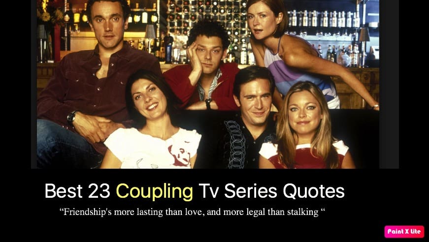 Best 23 Coupling Quotes - Tv Series - NSF News