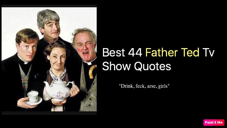 Best 44 "Father Ted" Tv Show Quotes - NSF News