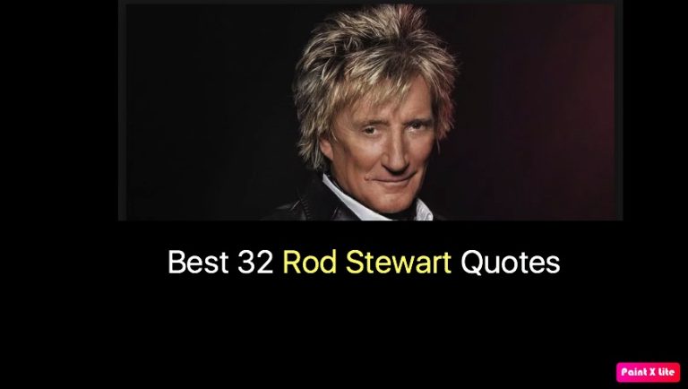 32 Inspirational Rod Stewart Quotes - NSF Tech