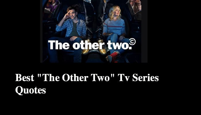 16 Best "The Other Two" Quotes - Tv Series - NSF News