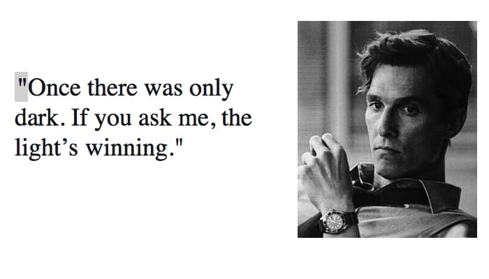 Best 24 Rust Cohle Quotes - True Detective - NSF News