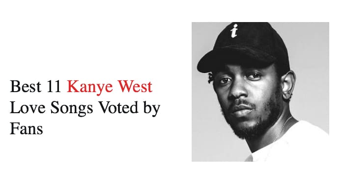 Best 11 Kanye West Love Songs Voted by Fans - NSF - Music Magazine