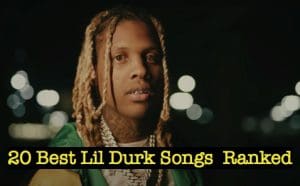 20 Best Lil Durk Songs Ranked - NSF News
