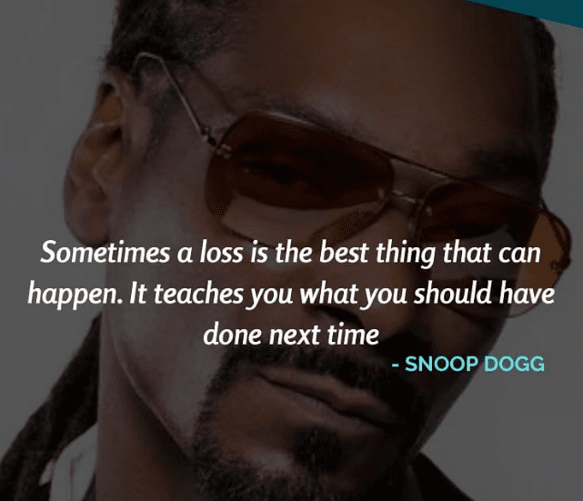Snoop Dogg Quotes