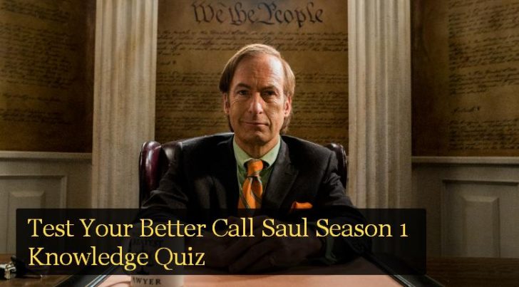 Test Your Better Call Saul Season 1 Knowledge Quiz - NSF Tech