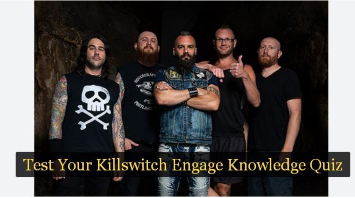 Test Your Killswitch Engage Knowledge Quiz - NSF News