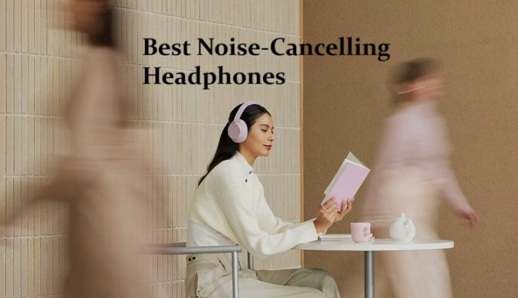 Best Noise-Cancelling Headphones in 2026: Ranked by Price - NSF Tech